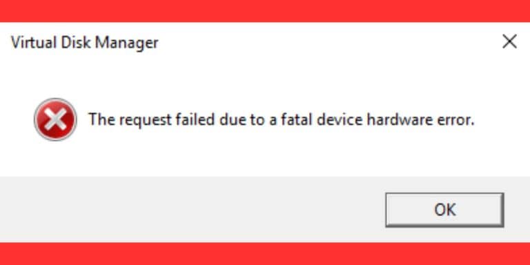 Fix 'The Request Failed Due to a Fatal Device Hardware Error