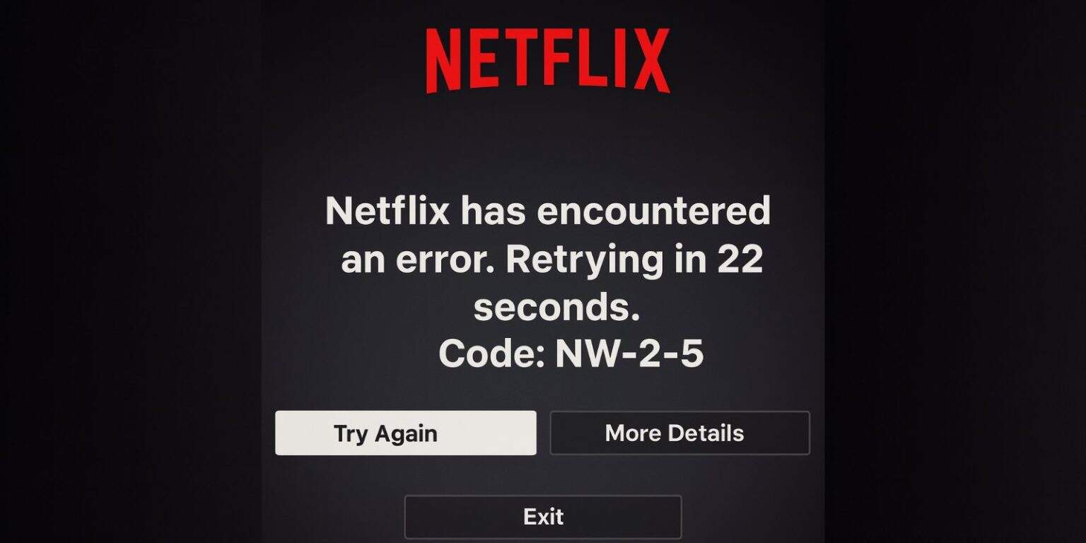 How to Fix Netflix Error Code NW-2-5? (Step-by-Step Guide)